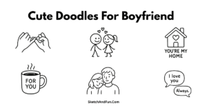 20+ Cute Doodles For Boyfriend That Feel Personal