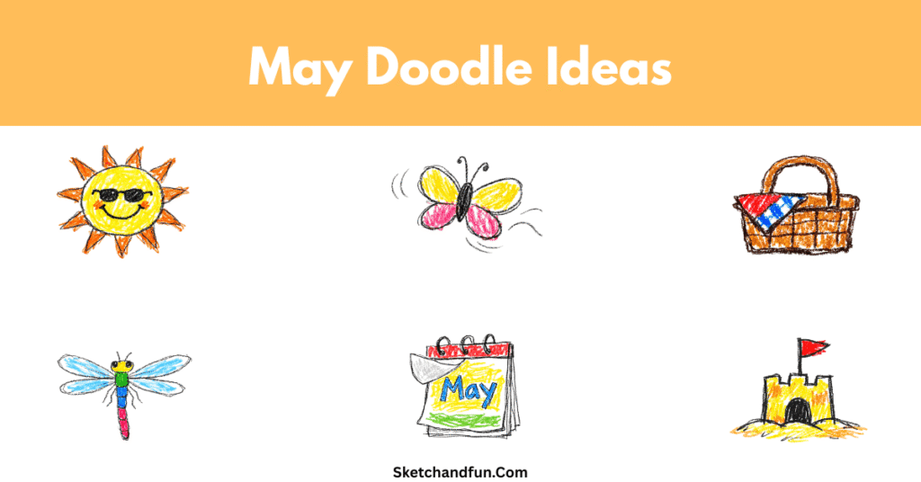30+ May Doodles and Drawing Ideas - Sketch and Fun